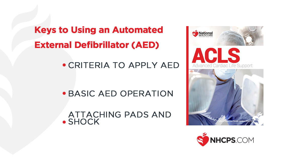 ACLS Keys to Using an Automated External Defibrillator (AED) Guide